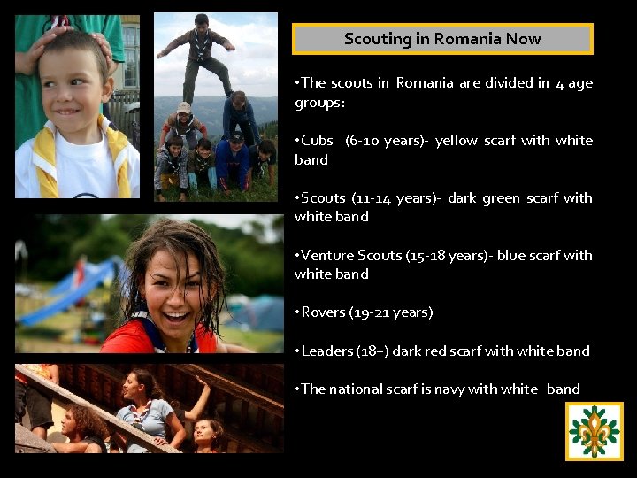 NATIONAL ORGANIZATION OF ROMANIAN SCOUTS Beginnings of Scouting