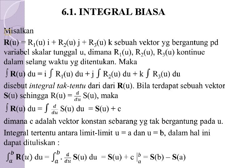 BAB 6 INTEGRASI VEKTOR PENDAHULUAN Pada bab ini