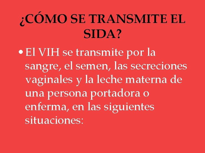 MECANISMOS DE PREVENCIN Y TRANSMISIN DEL VIH CMO