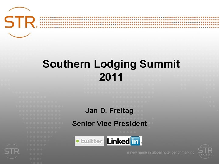Southern Lodging Summit 2011 Jan D Freitag Senior