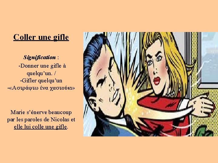 Coller une gifle Signification Donner une gifle quelquun