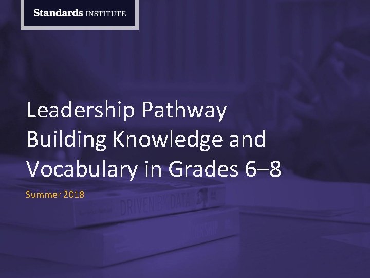 Leadership Pathway Building Knowledge and Vocabulary in Grades