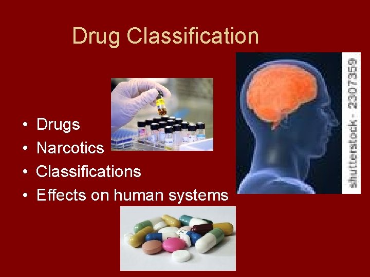 Drug Classification Drugs Narcotics Classifications Effects on human