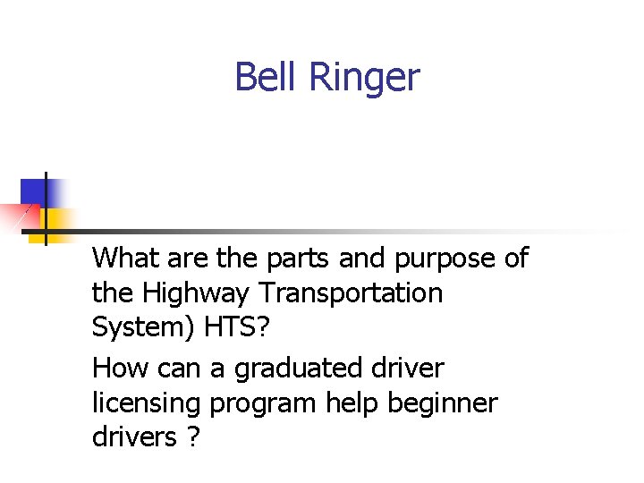 Bell Ringer What are the parts and purpose