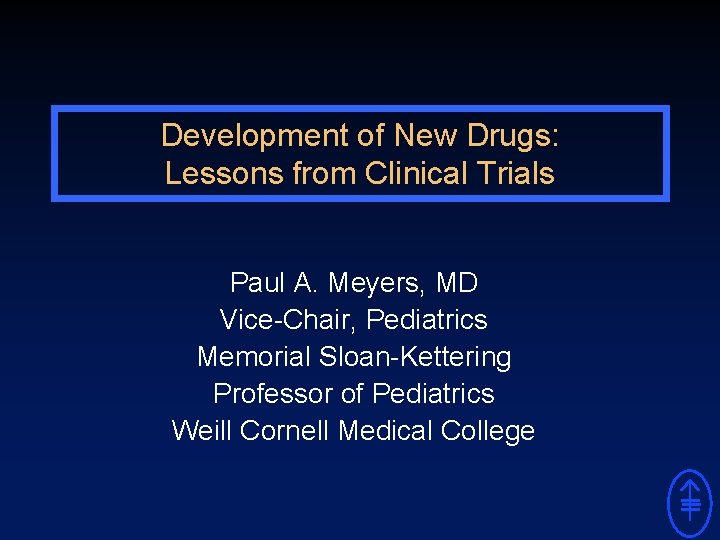 Development of New Drugs Lessons from Clinical Trials