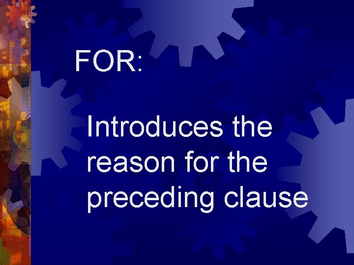 Conjunctions A conjunction is a word that connects