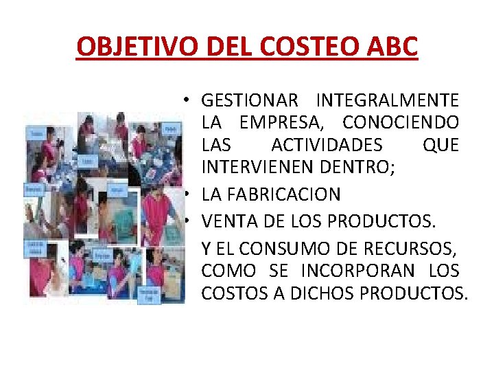 SISTEMA DE COSTEO ABC DEFINICION ABC ES UN