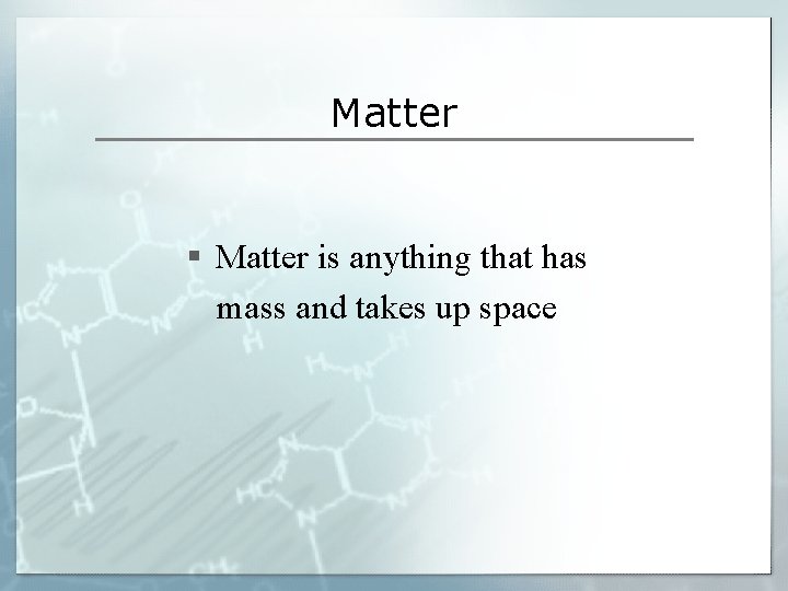 Physical Science Chapter 15 The Classification of Matter