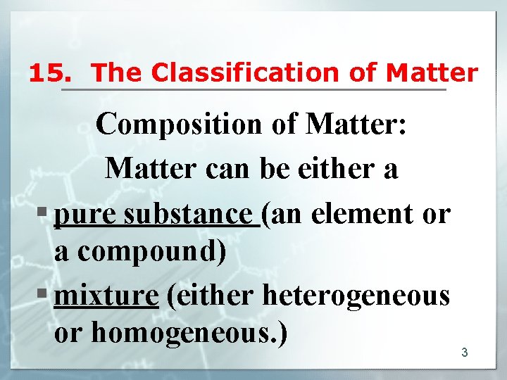 Physical Science Chapter 15 The Classification of Matter