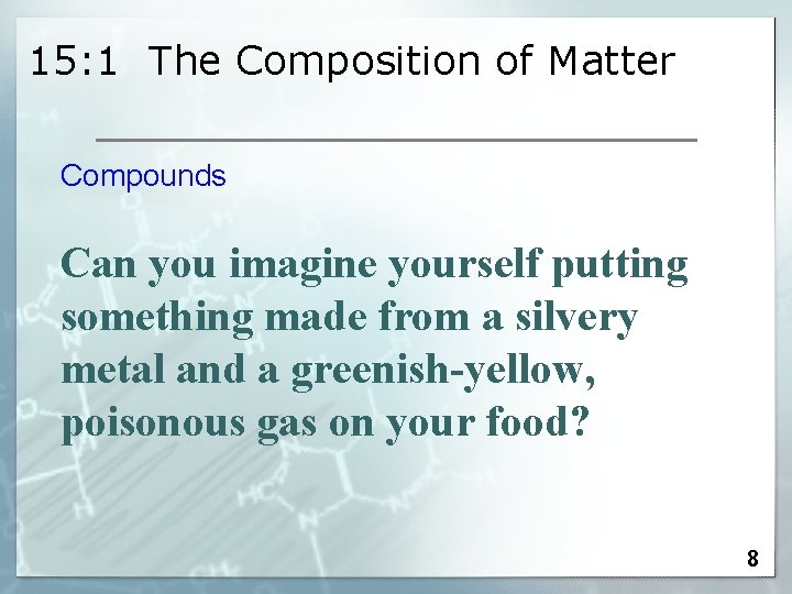 Physical Science Chapter 15 The Classification of Matter