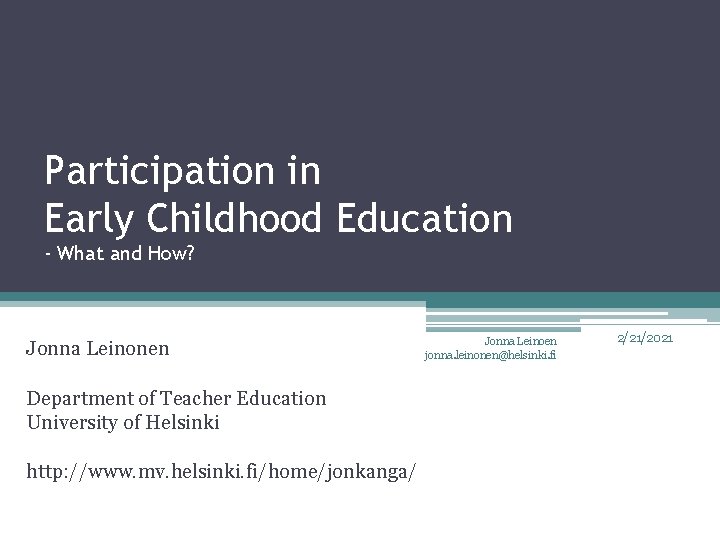 Participation in Early Childhood Education What and How