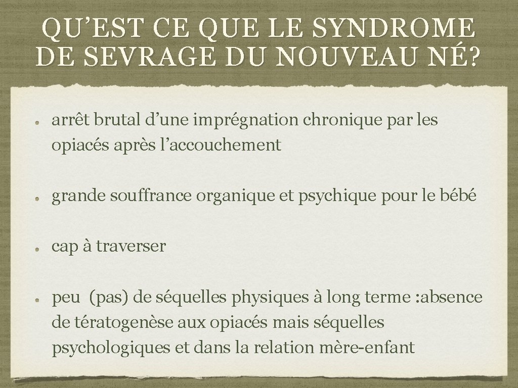LES SYNDROMES DE SEVRAGE COMPLIQUS DU NOUVEAU N