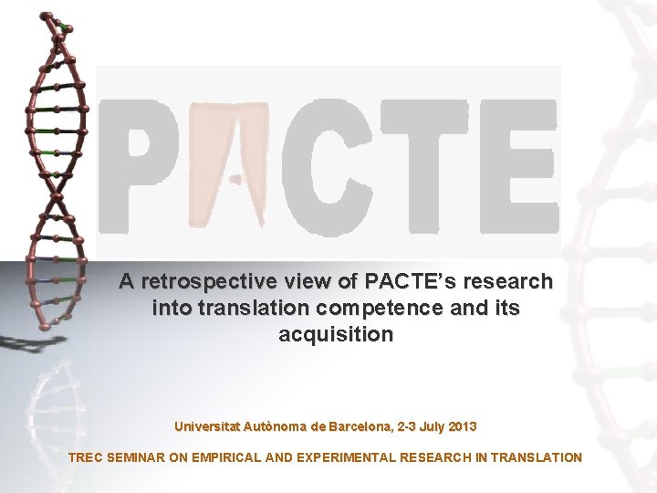 A retrospective view of PACTEs research into translation