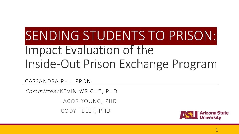 SENDING STUDENTS TO PRISON Impact Evaluation of the