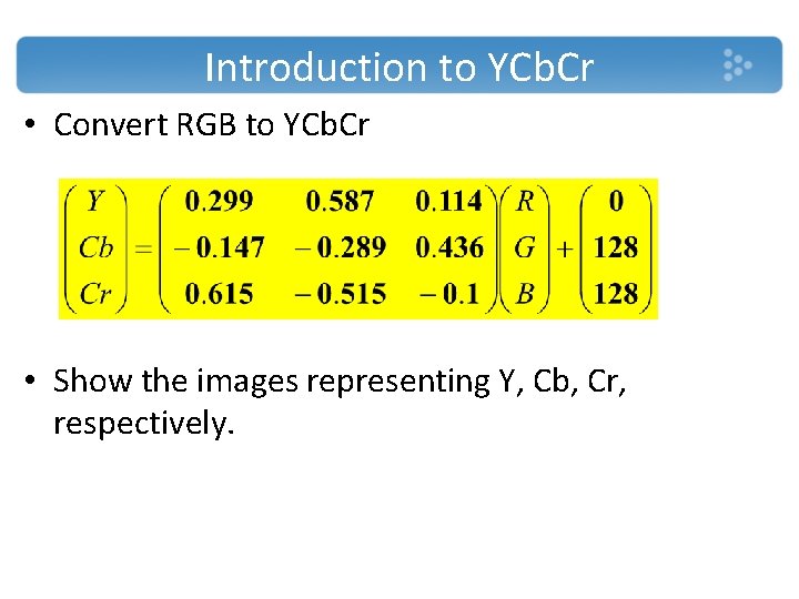 Digital Image Processing HW 2 RGB to YCb