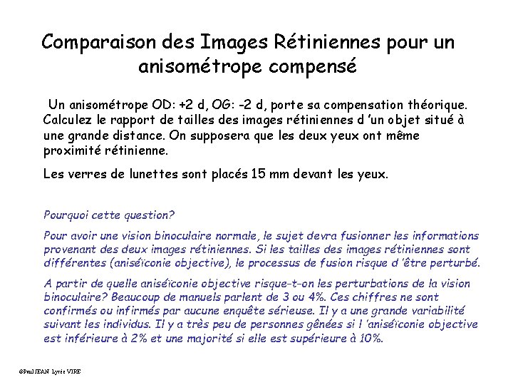 Comparaison des Images Rtiniennes pour un anisomtrope compens