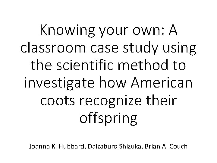 Knowing your own A classroom case study using