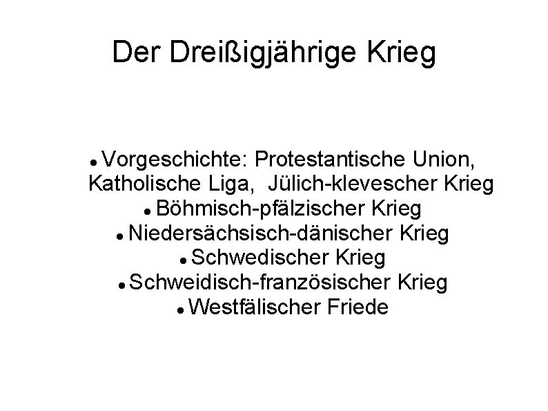 Der Dreiigjhrige Krieg Vorgeschichte Protestantische Union Katholische Liga