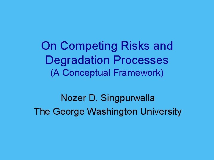 On Competing Risks and Degradation Processes A Conceptual