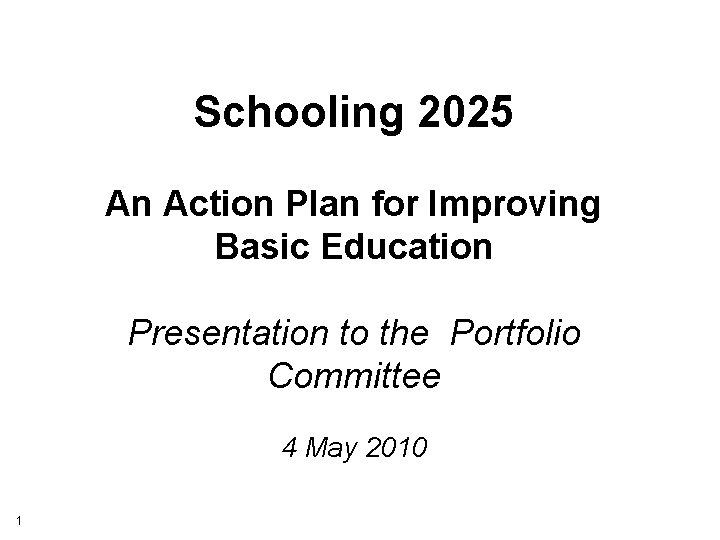 Schooling 2025 An Action Plan for Improving Basic