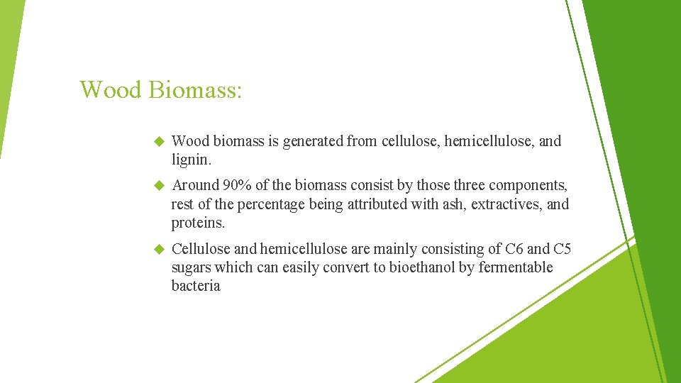Production of bioethanol from wood biomass Muhammad Kamrul
