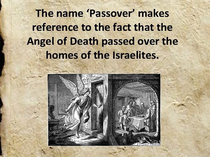 Passover Passover is a holiday celebrated in the