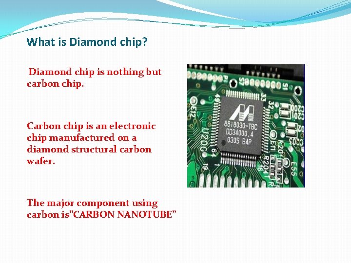 DIAMOND CHIP Presented By RENJITHKUMAR TKMCE KOLLAM INTRODUCTION
