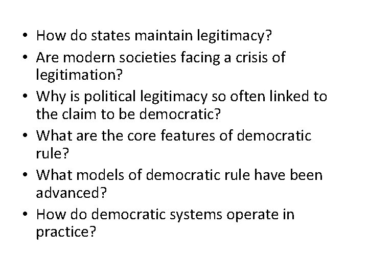 Democracy and Legitimacy How do states maintain legitimacy