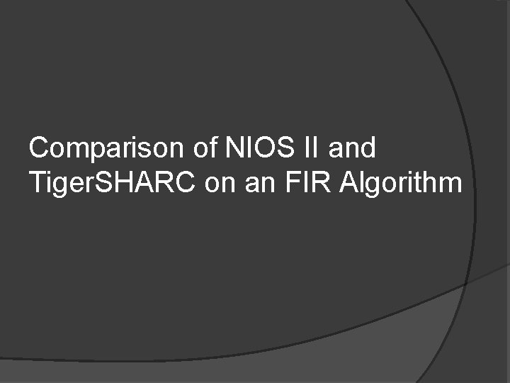 COMPARISON OF ALTERA NIOS II PROCESSOR WITH ANALOG