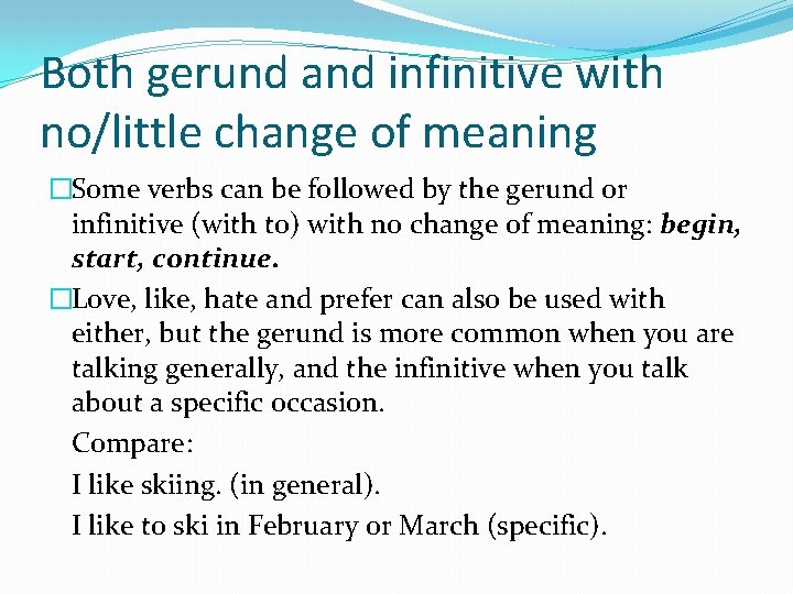 GENERAL USE OF GERUNDS and INFINITIVES grammar book