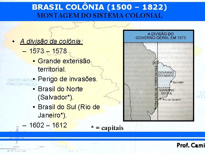 BRASIL COLNIA 1500 1822 MONTAGEM DO SISTEMA COLONIAL