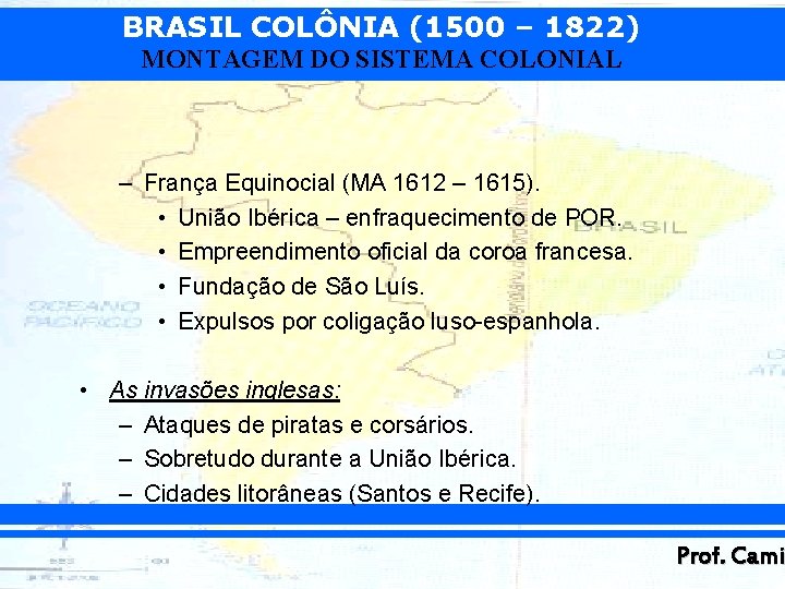 BRASIL COLNIA 1500 1822 MONTAGEM DO SISTEMA COLONIAL