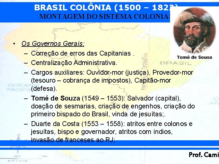 BRASIL COLNIA 1500 1822 MONTAGEM DO SISTEMA COLONIAL