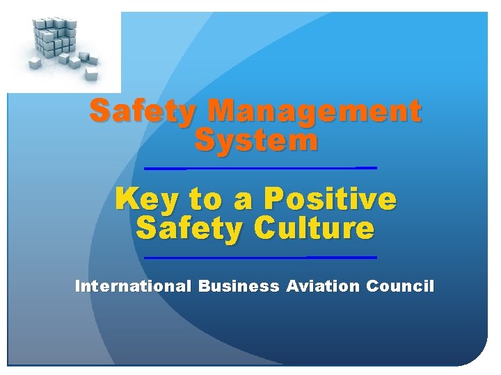 Safety Management System Key to a Positive Safety