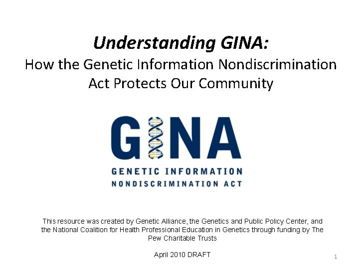Understanding GINA How the Genetic Information Nondiscrimination Act