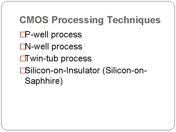 ECE 514 INTRODUCTION TO VLSI SYSTEMS CMOS FABRICTION