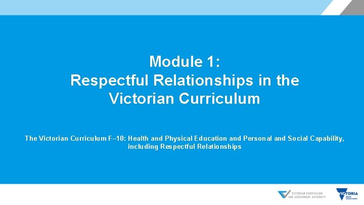Module 1 Respectful Relationships in the Victorian Curriculum