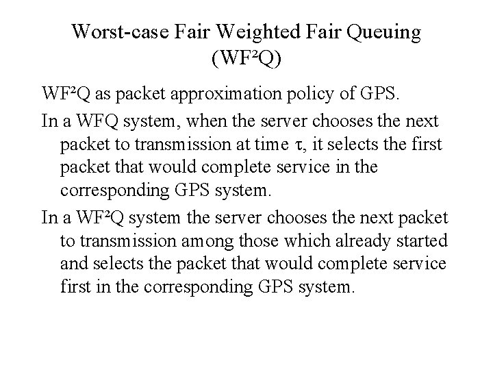 Worst case Fair Weighted Fair Queueing WFQ by