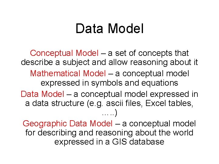 Data Model Conceptual Model a set of concepts