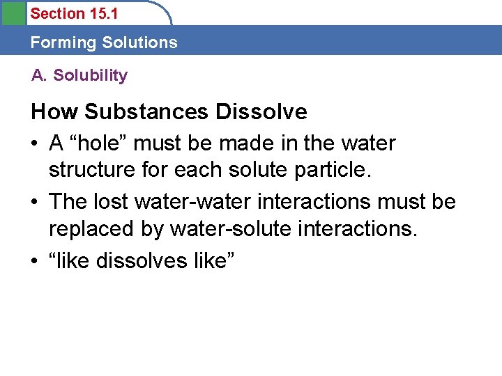 Section 15 1 Forming Solutions Objectives 1 To