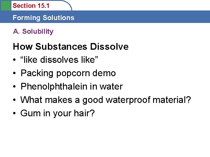 Section 15 1 Forming Solutions Objectives 1 To