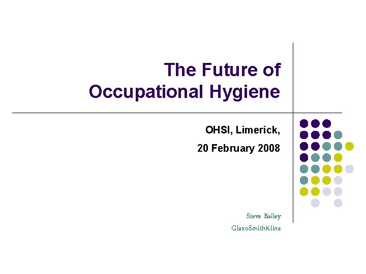 The Future of Occupational Hygiene OHSI Limerick 20