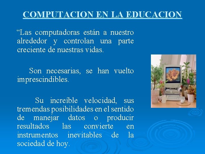 LA COMPUTACION EN LA EDUCACION POR ISABEL MARTINEZ