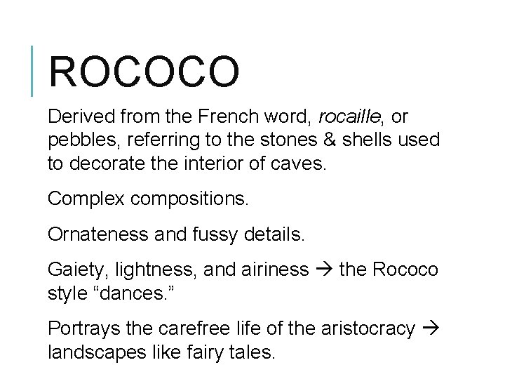 ROCOCO ART ARCHITECT 18 th century ROCOCO Derived