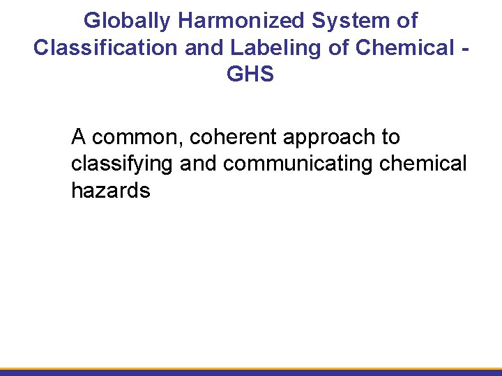 Globally Harmonized System of Classification and Labeling of