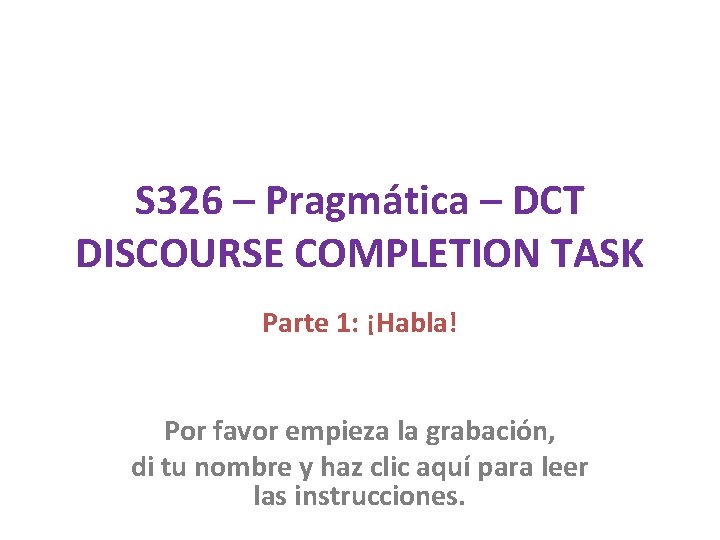 S 326 Pragmtica DCT DISCOURSE COMPLETION TASK Parte