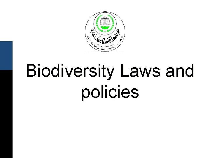 Biodiversity Laws and policies UN Convention on Biological