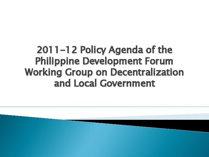 2011 12 Policy Agenda of the Philippine Development