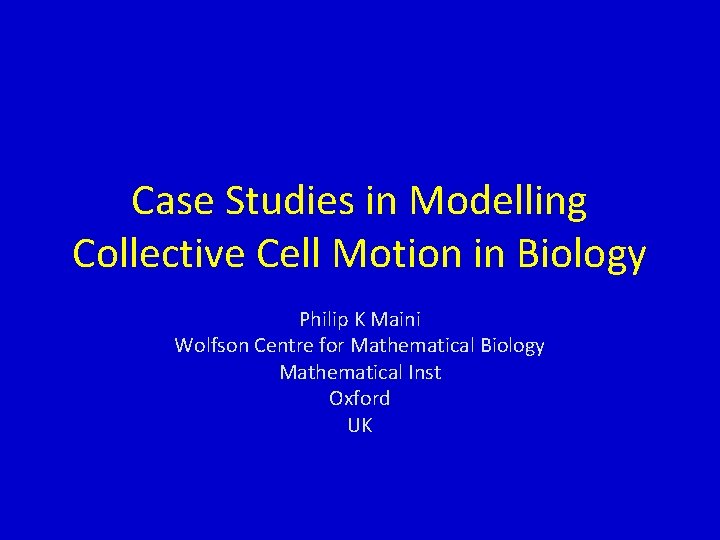Case Studies in Modelling Collective Cell Motion in