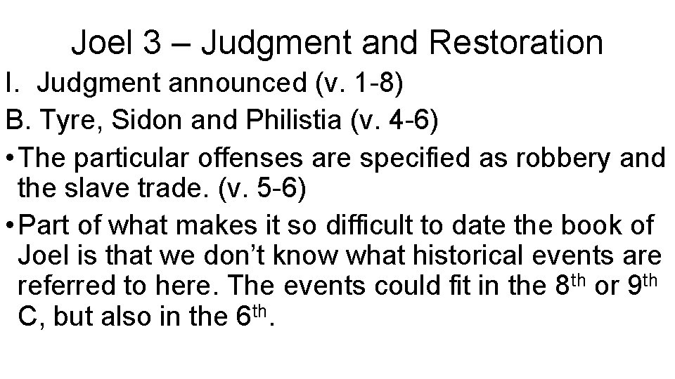 The Book of the Prophet Joel Joel OUTLINE